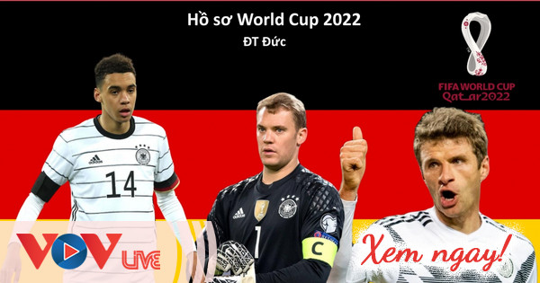 Hồ sơ các ĐT dự VCK World Cup 2022: Đội tuyển Đức